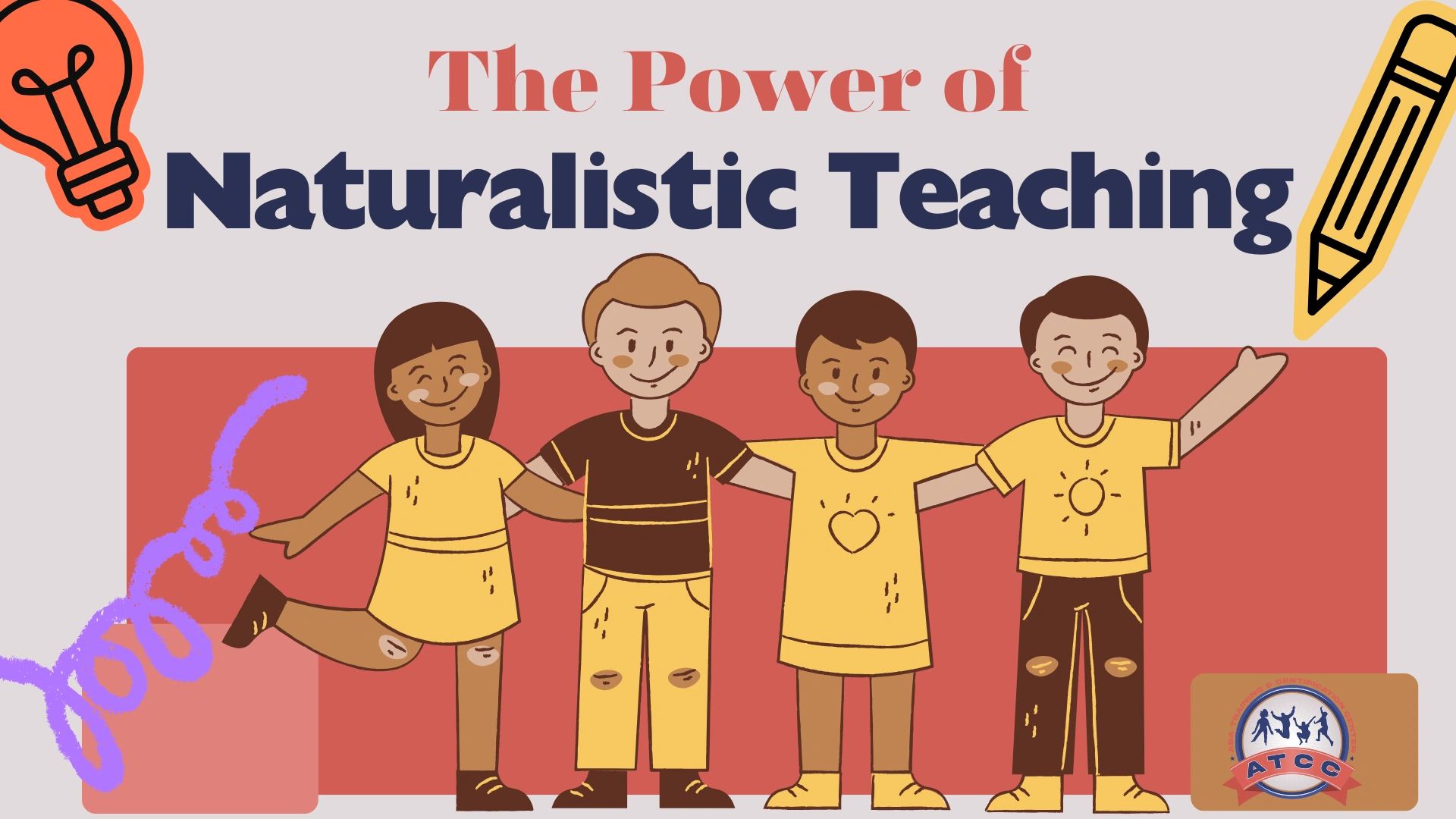 The Power of Naturalistic Teaching