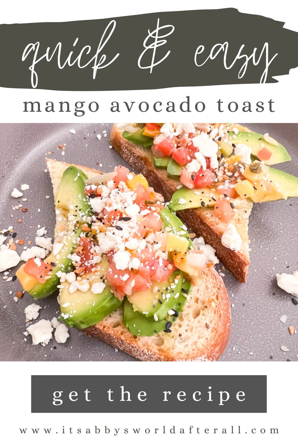 LET’S COOK: Quick & Easy Mango Avocado Toast