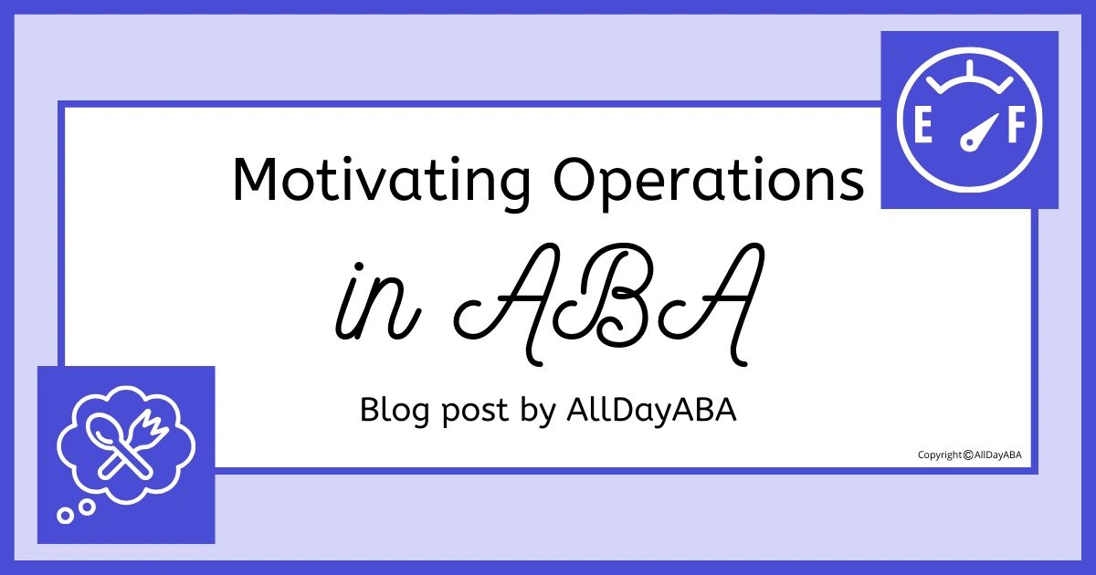 Motivating Operations in ABA: MO, EO, and AO Explained