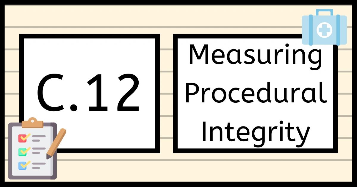 C.12 Measuring Procedural Integrity