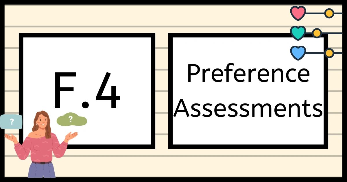 F.4 Design and Evaluate Preference Assessments in ABA