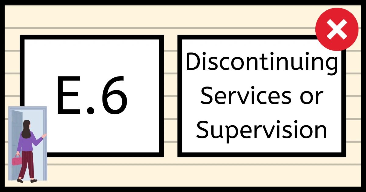 E.6 Discontinuing Services or Supervision in Behavior Analysis