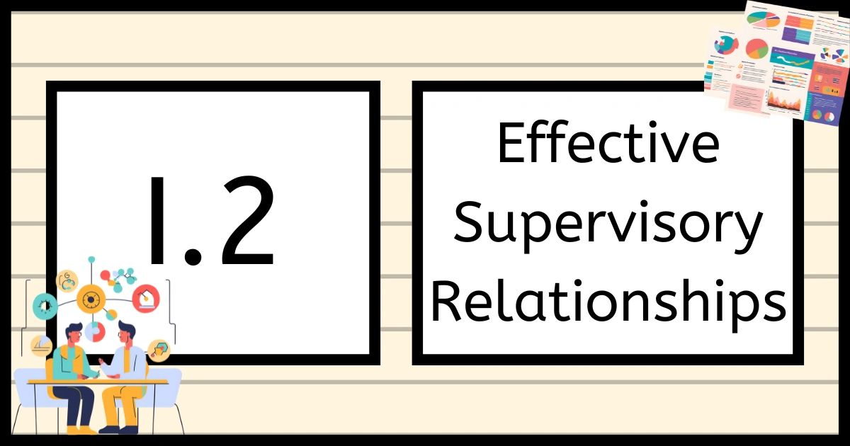 I.2 Strategies for Effective Supervisory Relationships