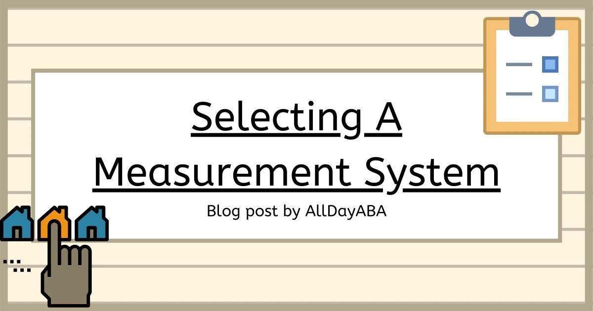 Select A Measurement System - ABA Study Materials - Section C-9