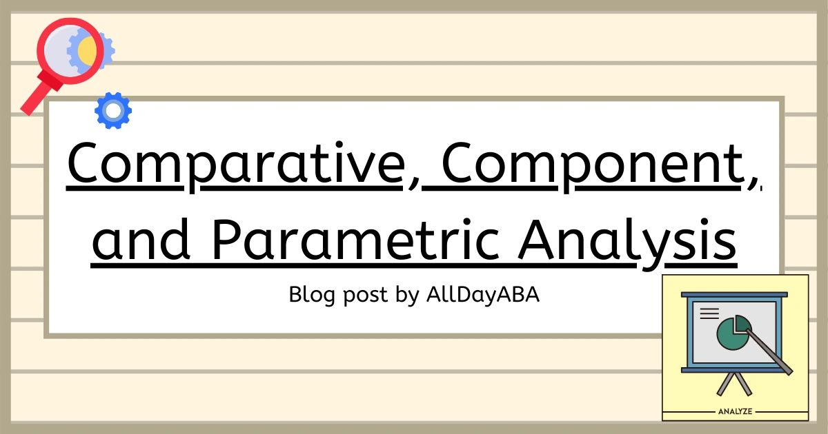 Comparative, Component, and Parametric Analysis - D-6