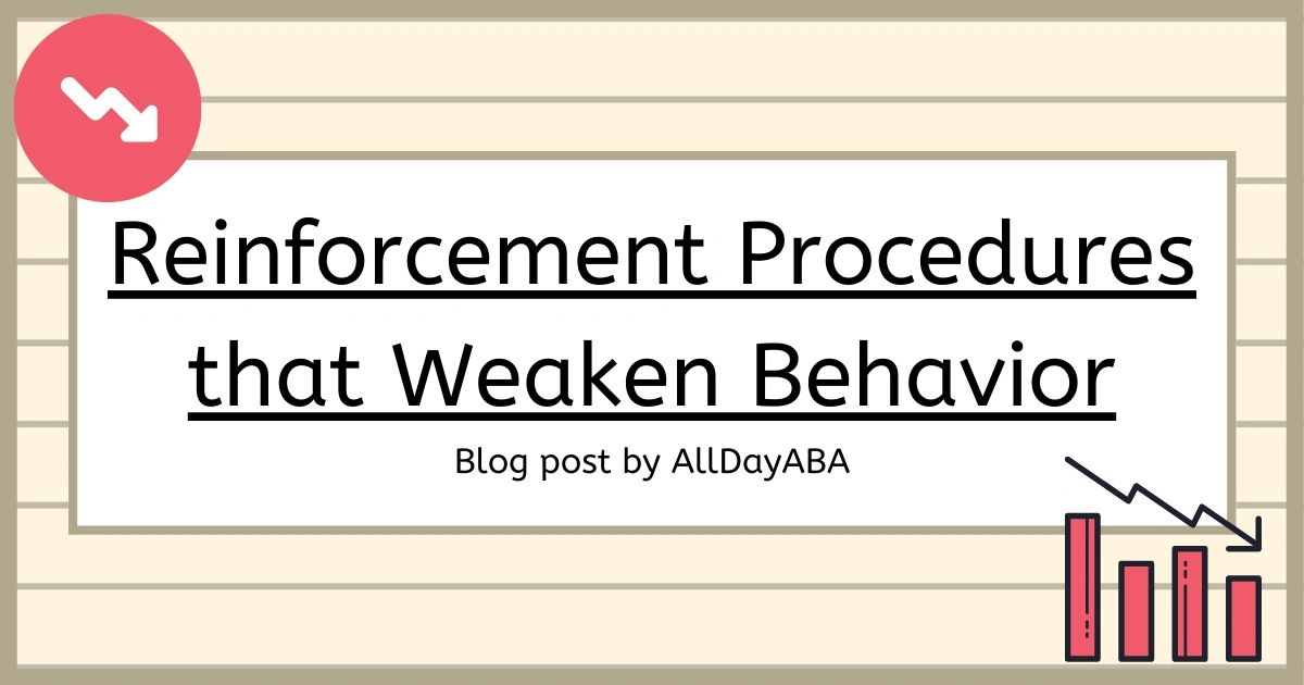 Reinforcement Procedures to Weaken Behavior - Section G-14