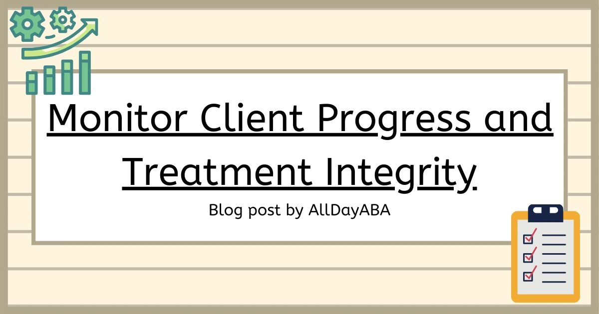 Monitor Client Progress and Treatment Integrity - Section H-6