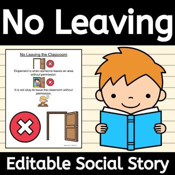 No Leaving the Classroom EDITABLE Social Story for Elopement and ...