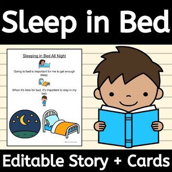 Sleeping and Staying in Bed All Night EDITABLE Story for Social Skills ...