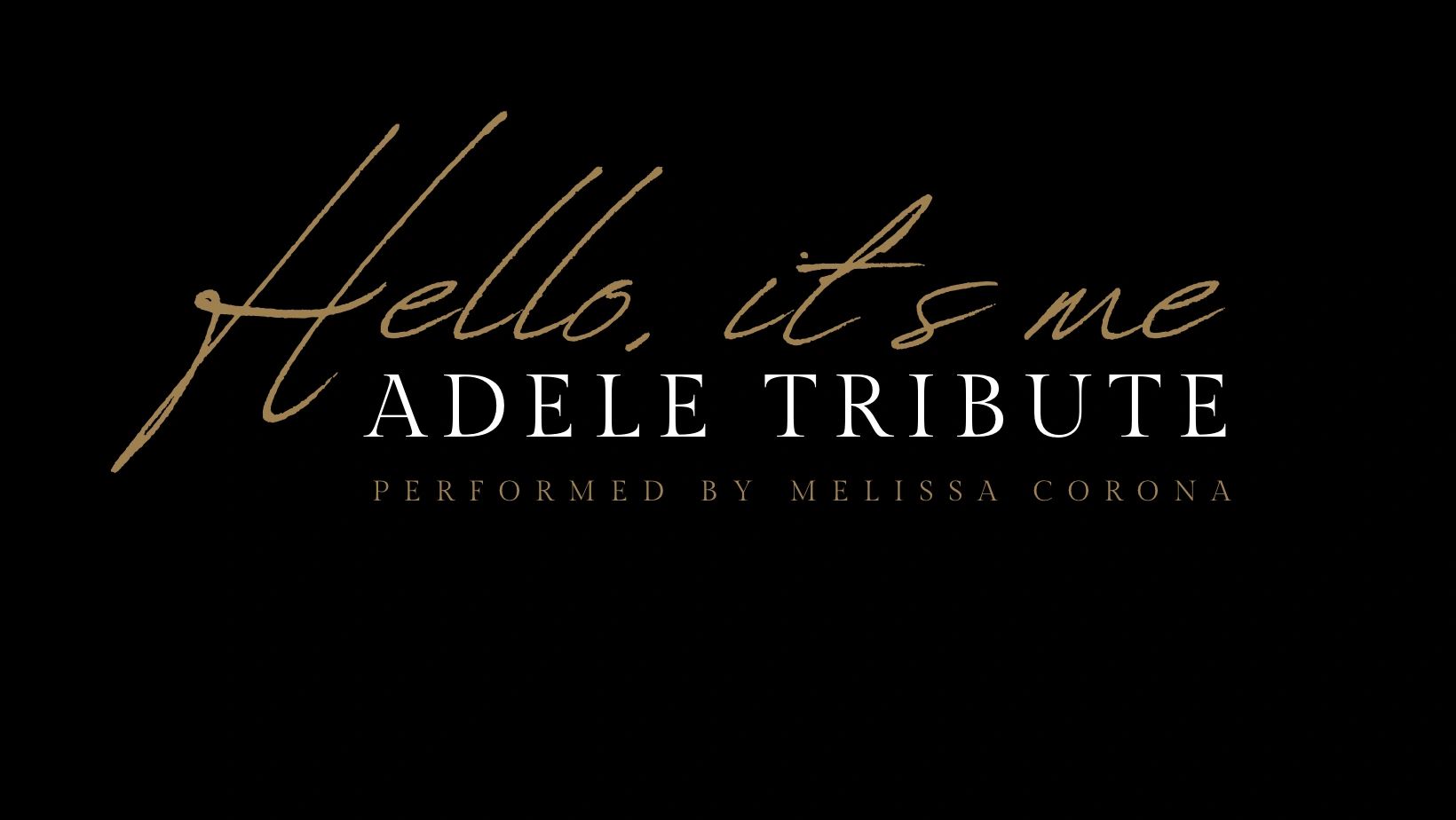 Hello, it’s me - Adele Tribute