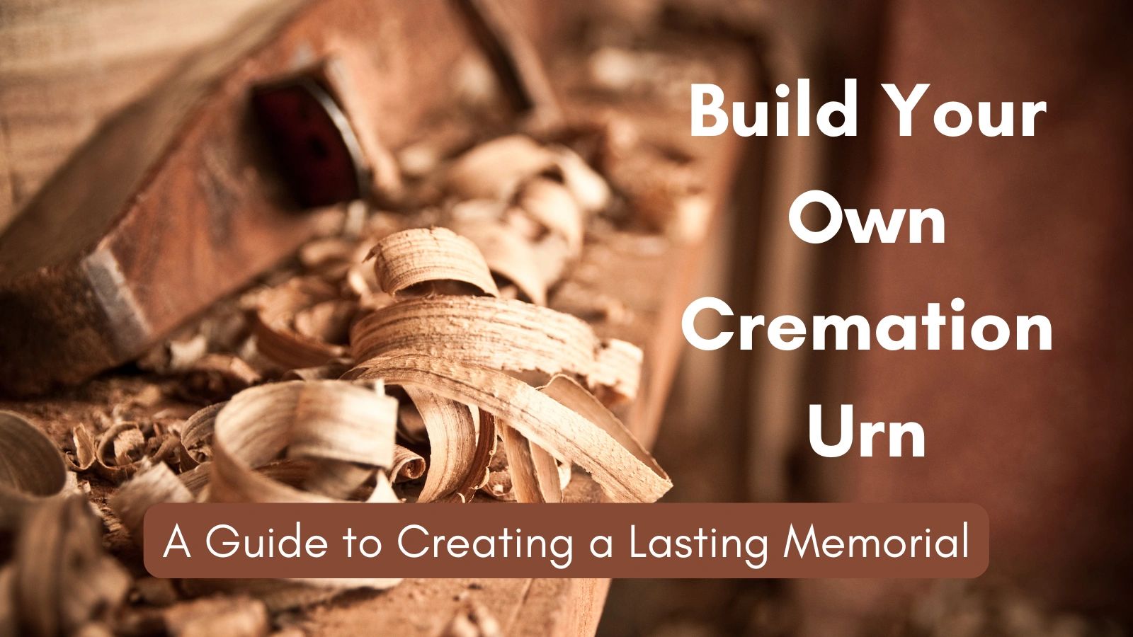 How to Build Your Own Cremation Urn