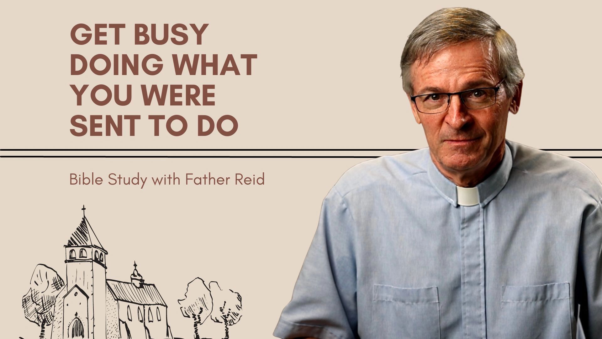 Explore the Holy Bible with Father Reid