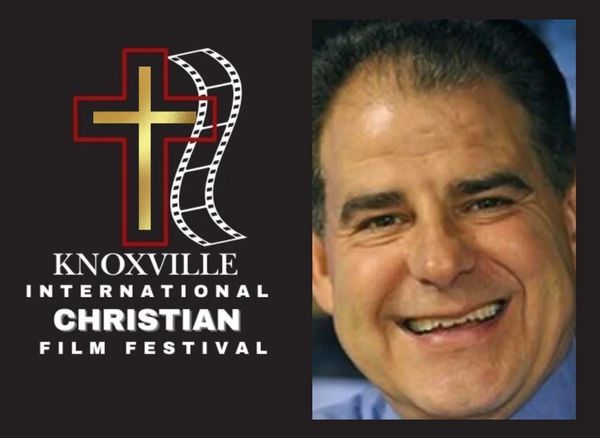 KNOXVILLE INTERNATIONAL CHRISTIAN FILM FESTIVAL