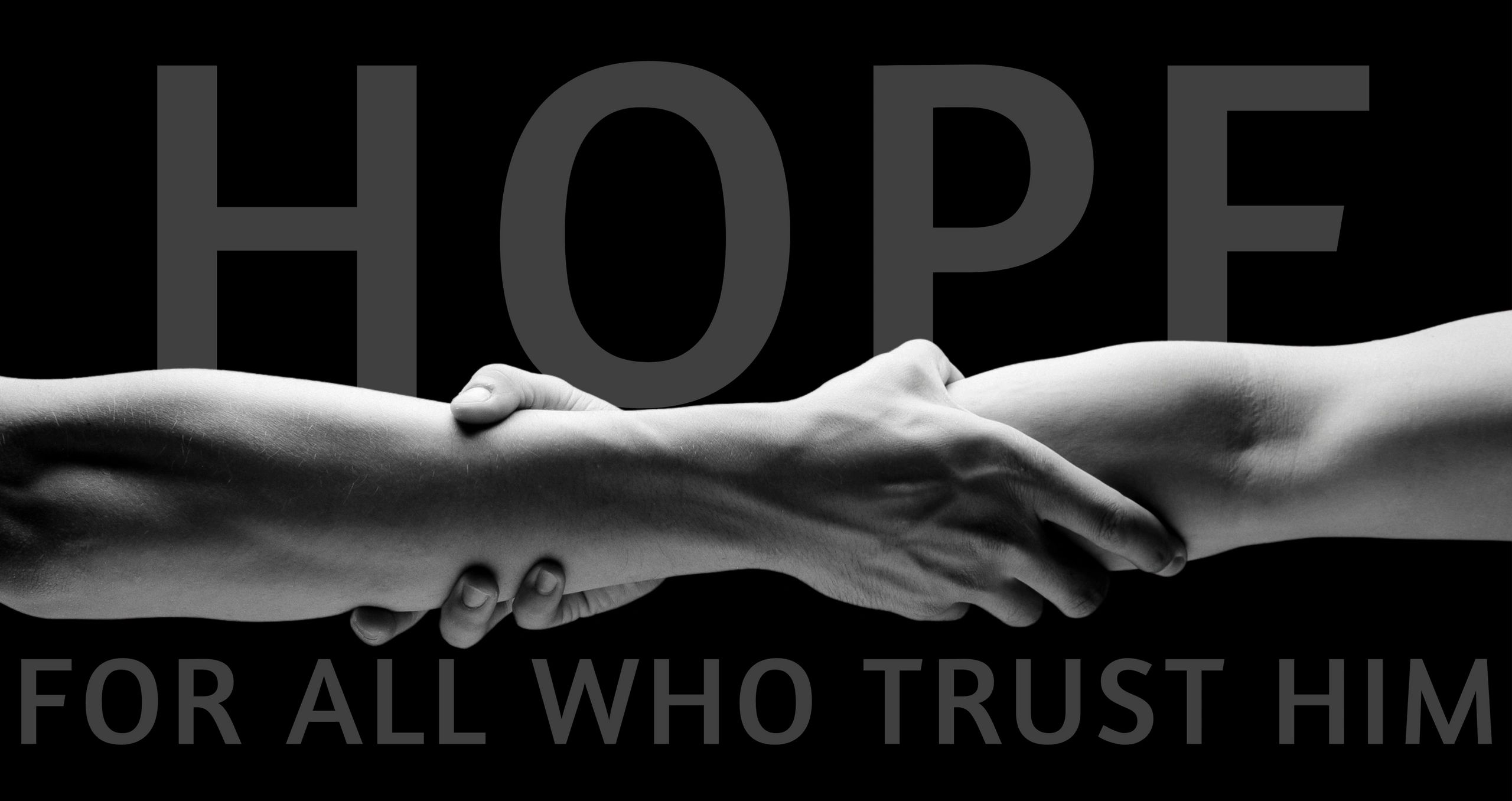 Hope For All Who Trust Him