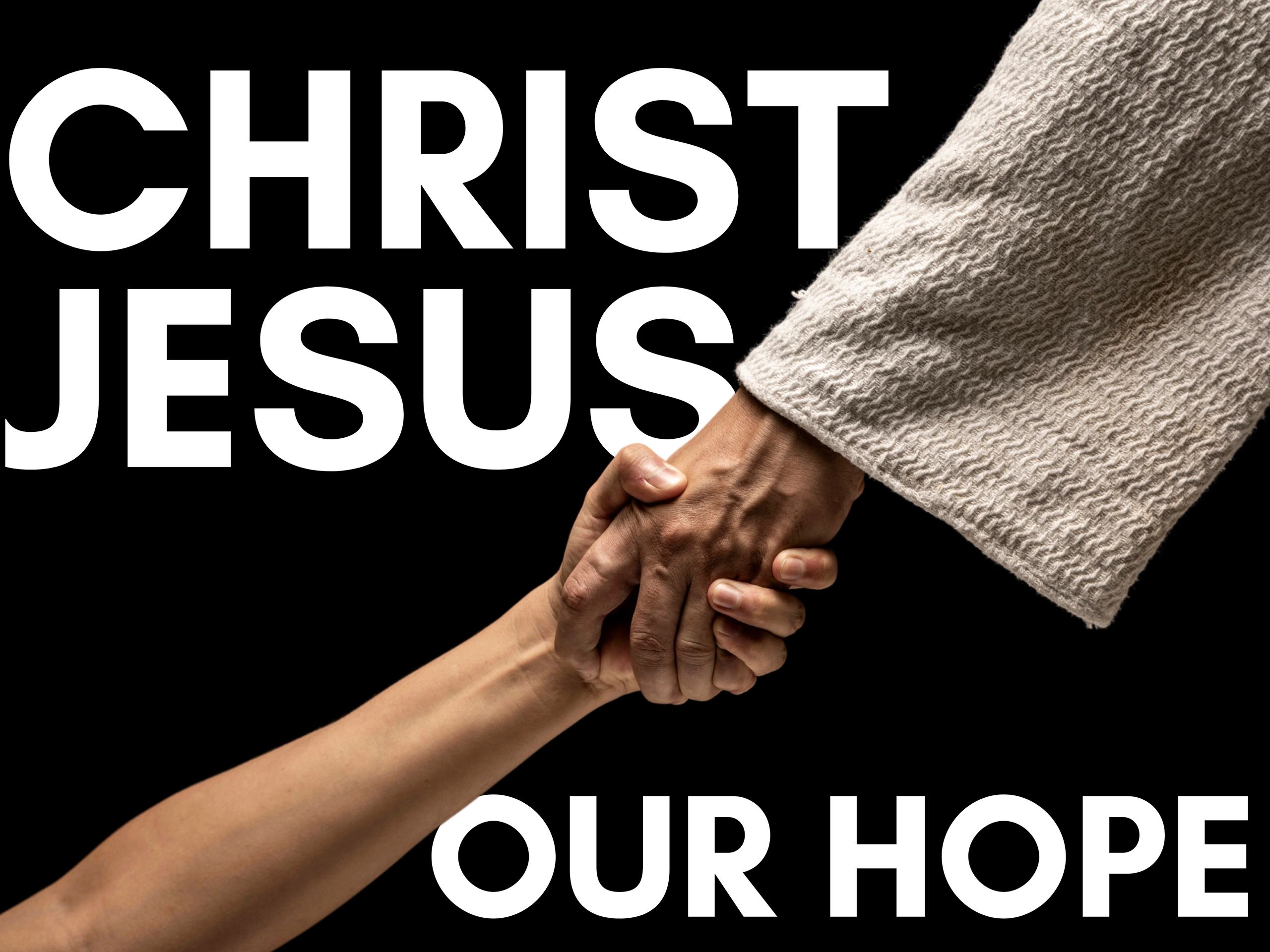 Christ Jesus Our Hope