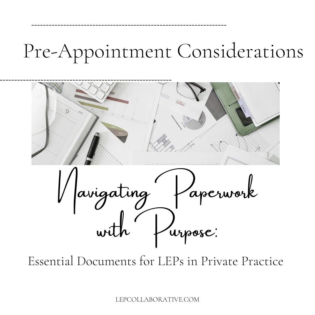 Navigating Paperwork with Purpose: Pre-Appointment Considerations