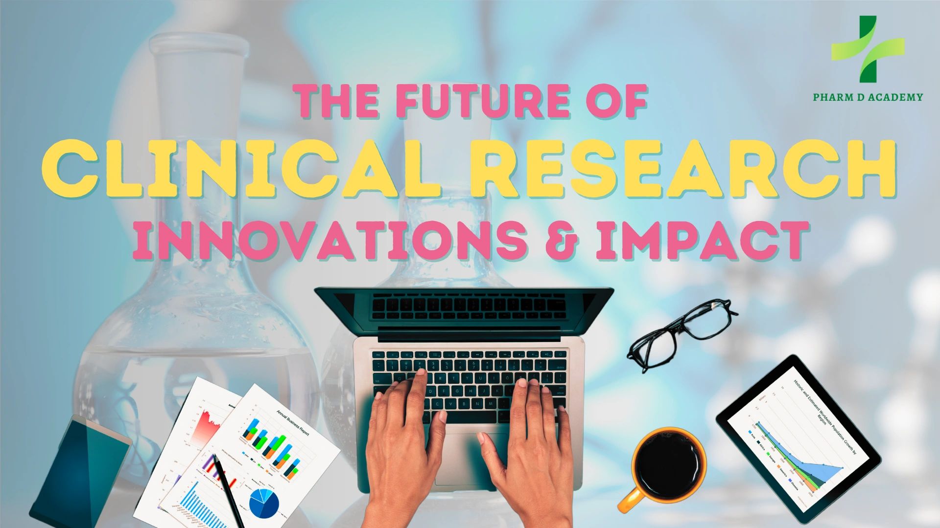 The Future of Clinical Research: Innovations & Impact
