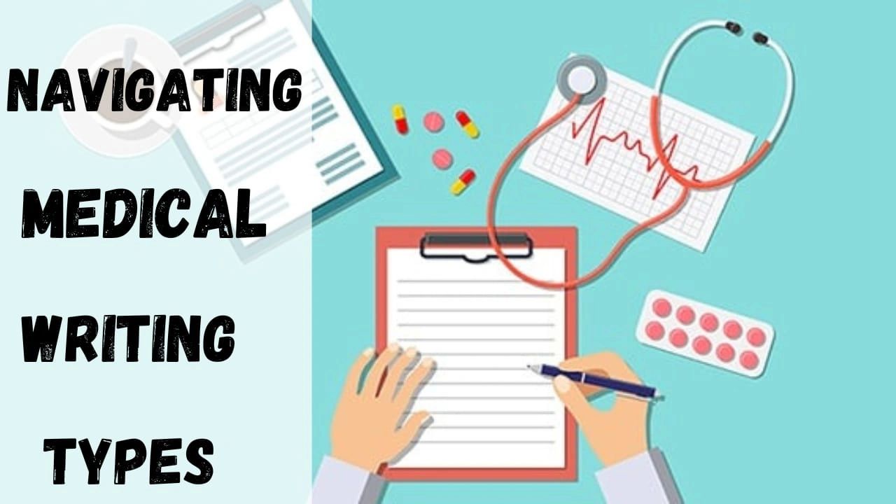 NAVIGATING MEDICAL WRITING TYPES