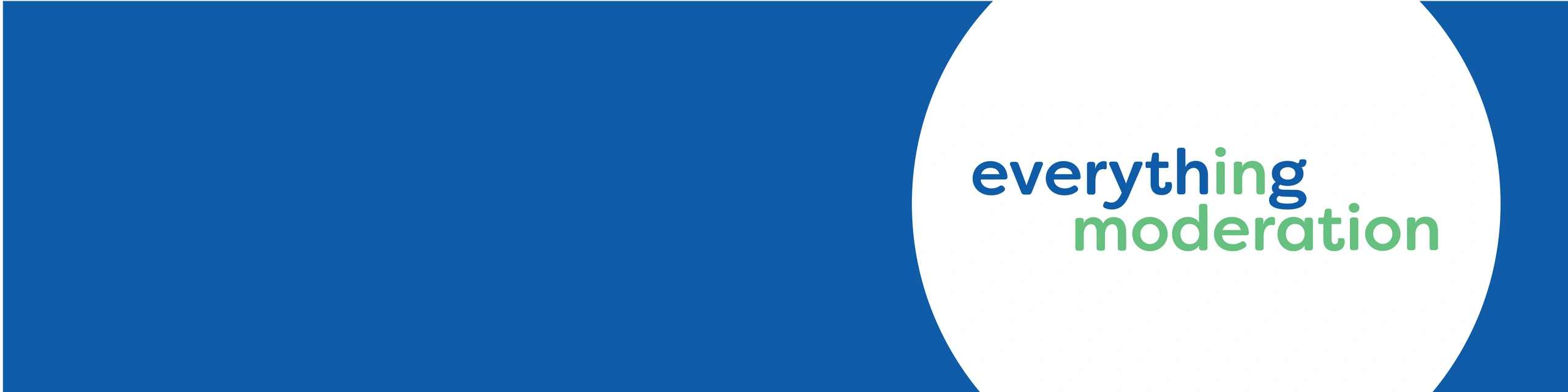 FAQ | Everything In Moderation