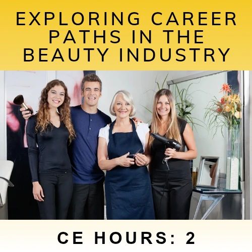 EXPLORING CAREER PATHS IN THE BEAUTY INDUSTRY