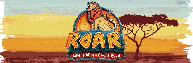 ROAR! Vacation Bible School ~ Monday, July 8th -Friday, July 12th