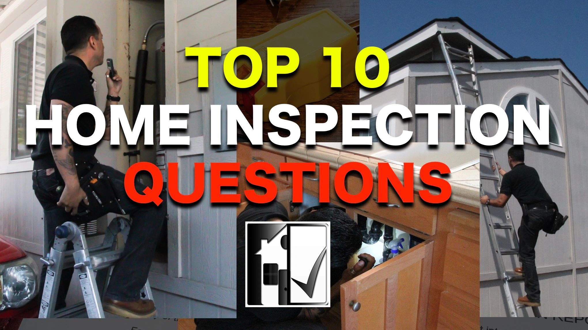 Top 10 Home Inspection Questions