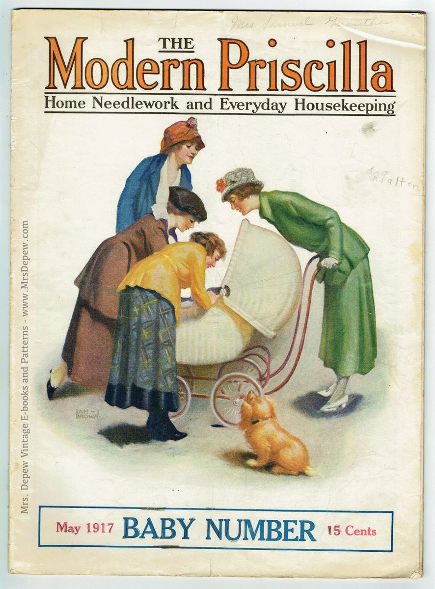 1917 The Modern Priscilla Magazine 1910s Baby Number with Sewing ...