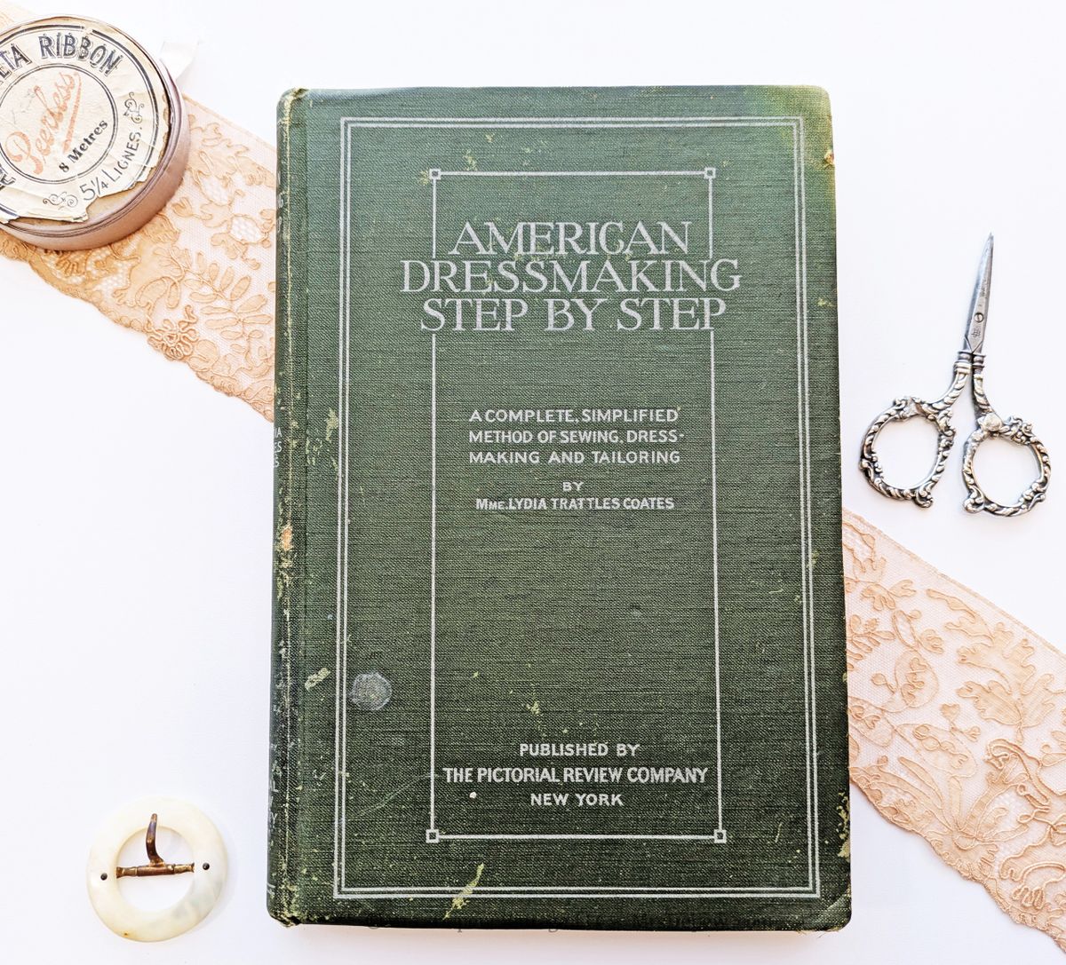 1917 Very Rare American Dressmaking Step by Step by Lydia Trattles ...