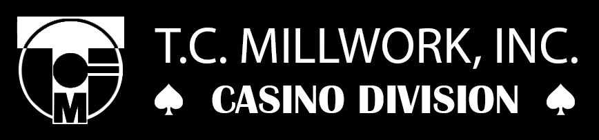 TC Millwork Casino Division