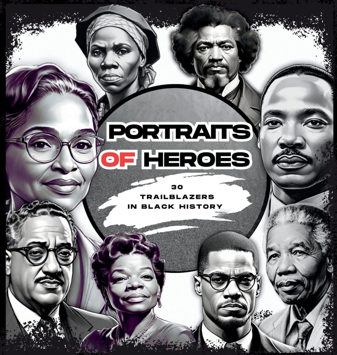 Portraits of Heroes: 30 Trailblazers in Black History by the Cheekyprimate