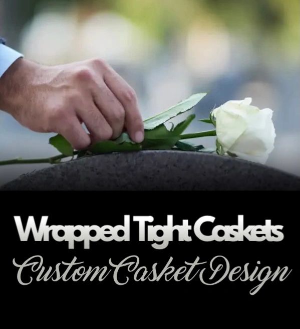 Wrapped Tight Casket