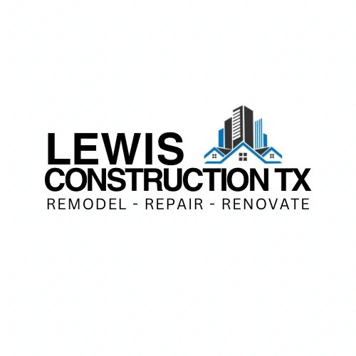 Lewis Construction Tx | Remodel - Repair - Renovate