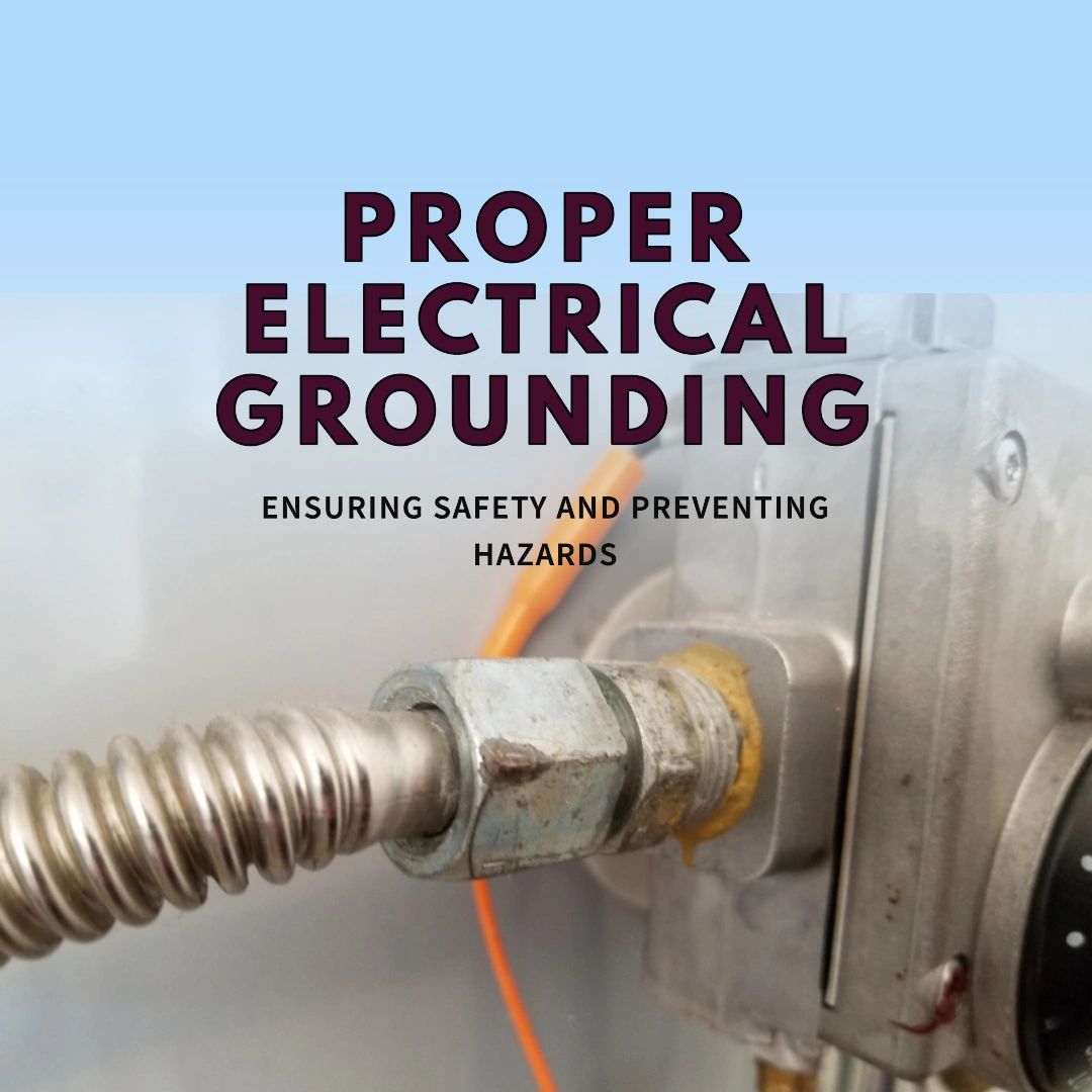 The Importance of Properly Grounding Electrical Systems