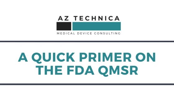A Quick Primer on the FDA QMSR