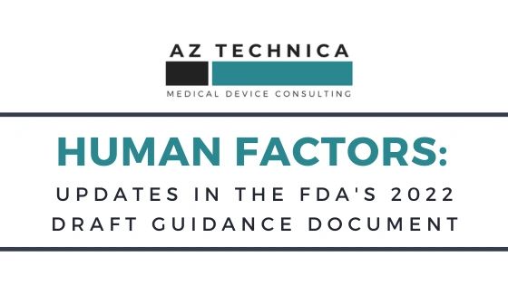 Human Factors: Updates in the FDA's 2022 Draft Guidance Document