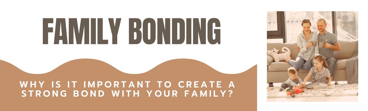 Family Bonding: Vital To All Families