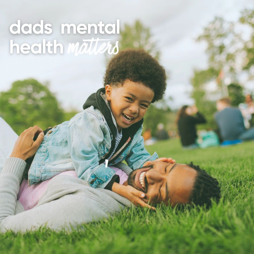 Why Dads' Mental Health is so important