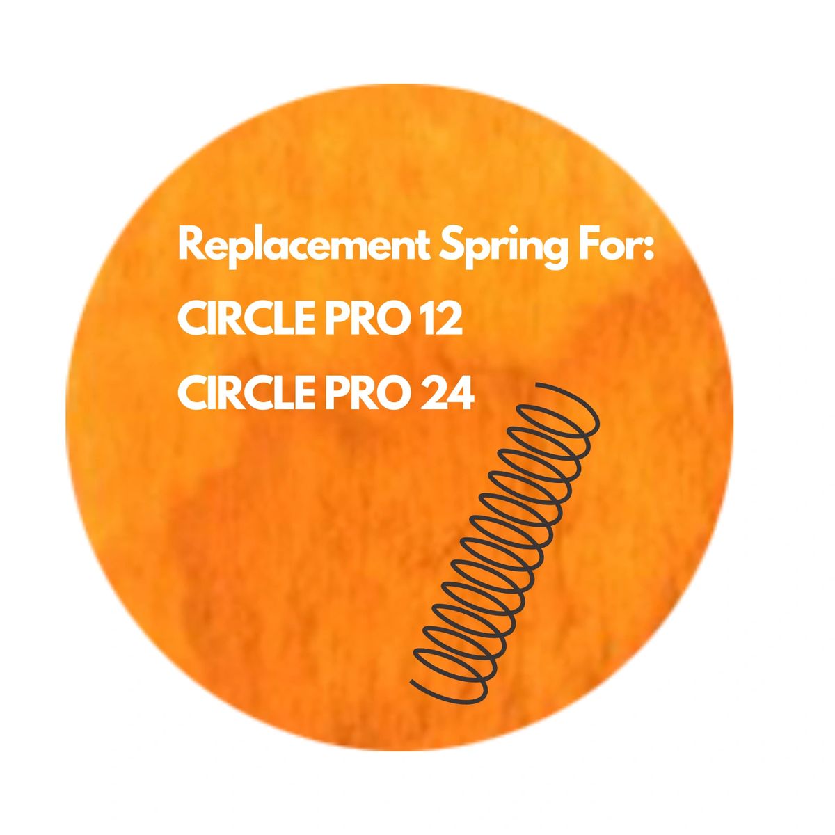 Replacement Spring for Circle Pro 12 and Circle Pro 24