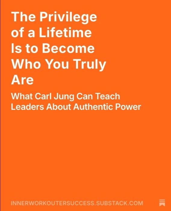 The Privilege of a Lifetime Is to Become Who You Truly Are