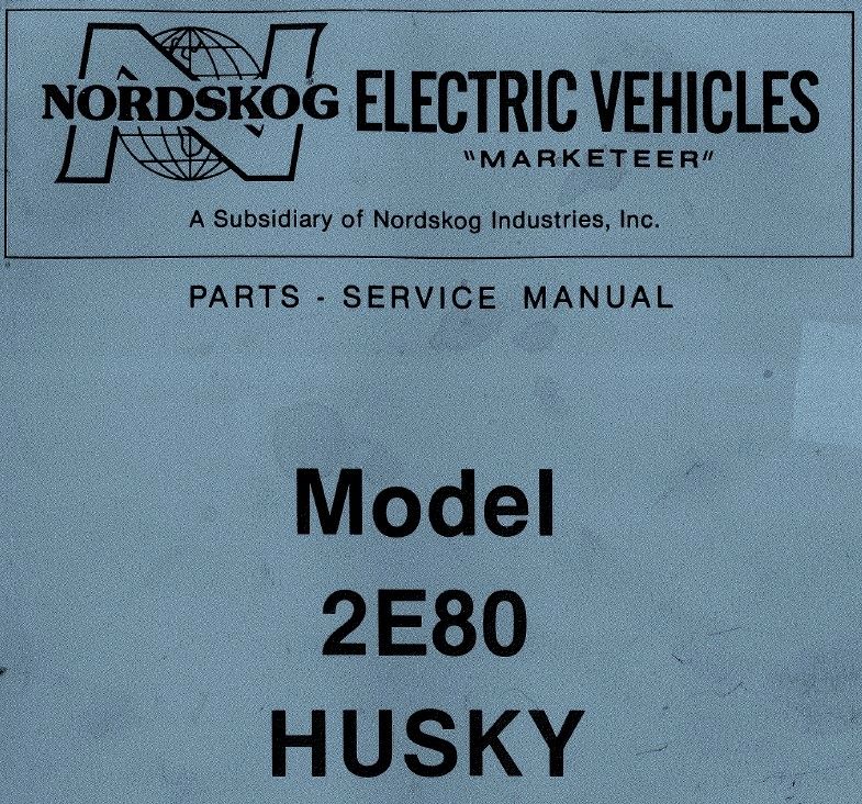 Manual | Parts, Service, Operator | Nordskog 2E80 Husky Payloader