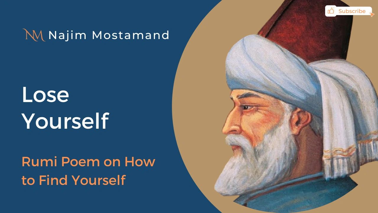 Lose Yourself - Rumi Poem on How to Find Yourself