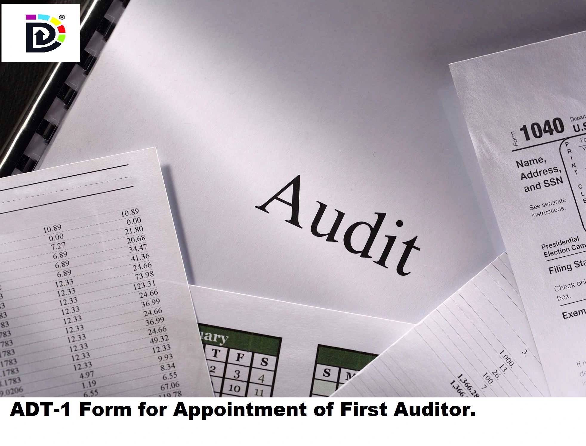ADT-1 Form for Appointment of First Auditor.
