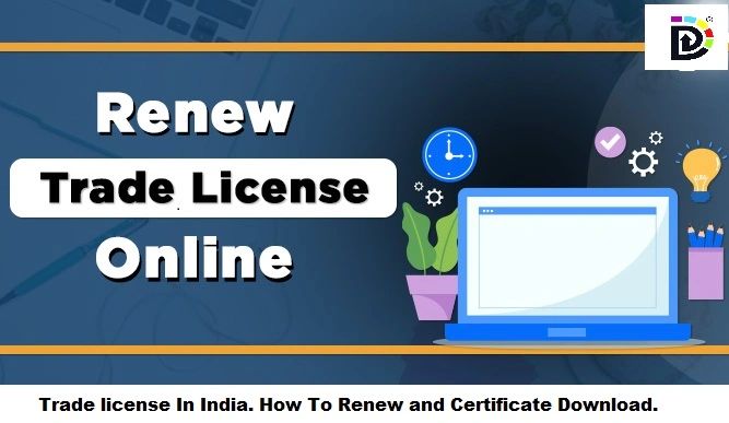 Trade license In India. How To Renew and Certificate Download.