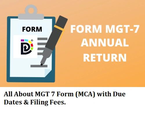 All About MGT 7 Form (MCA) with Due Dates & Filing Fees. All About MGT 7 Form (MCA) with Due Dates & Filing Fees.