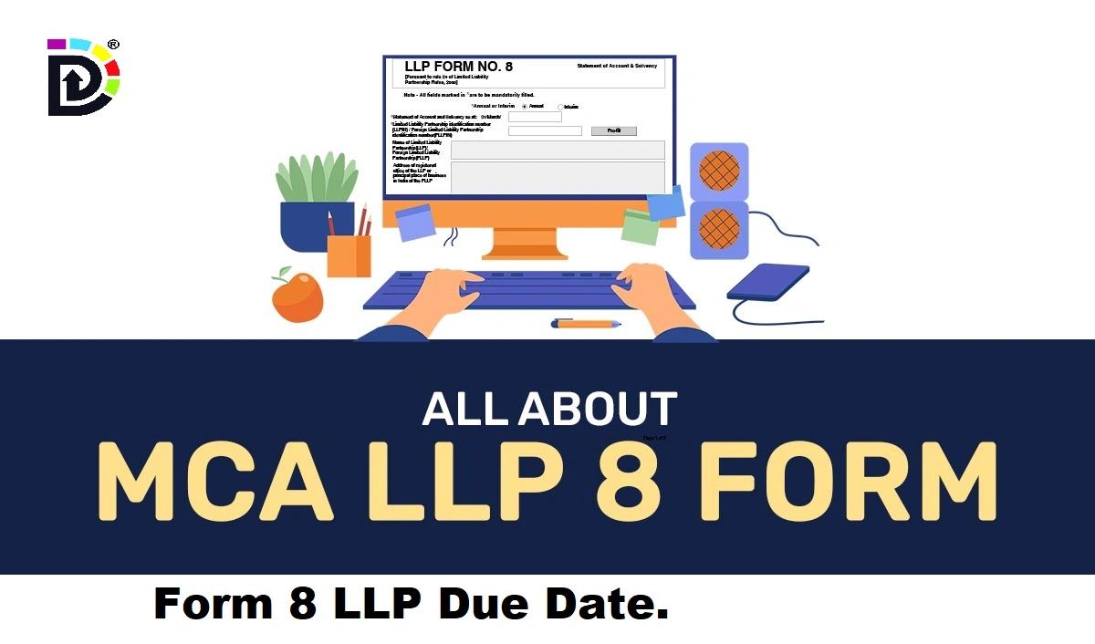Form 8 LLP Due Date 