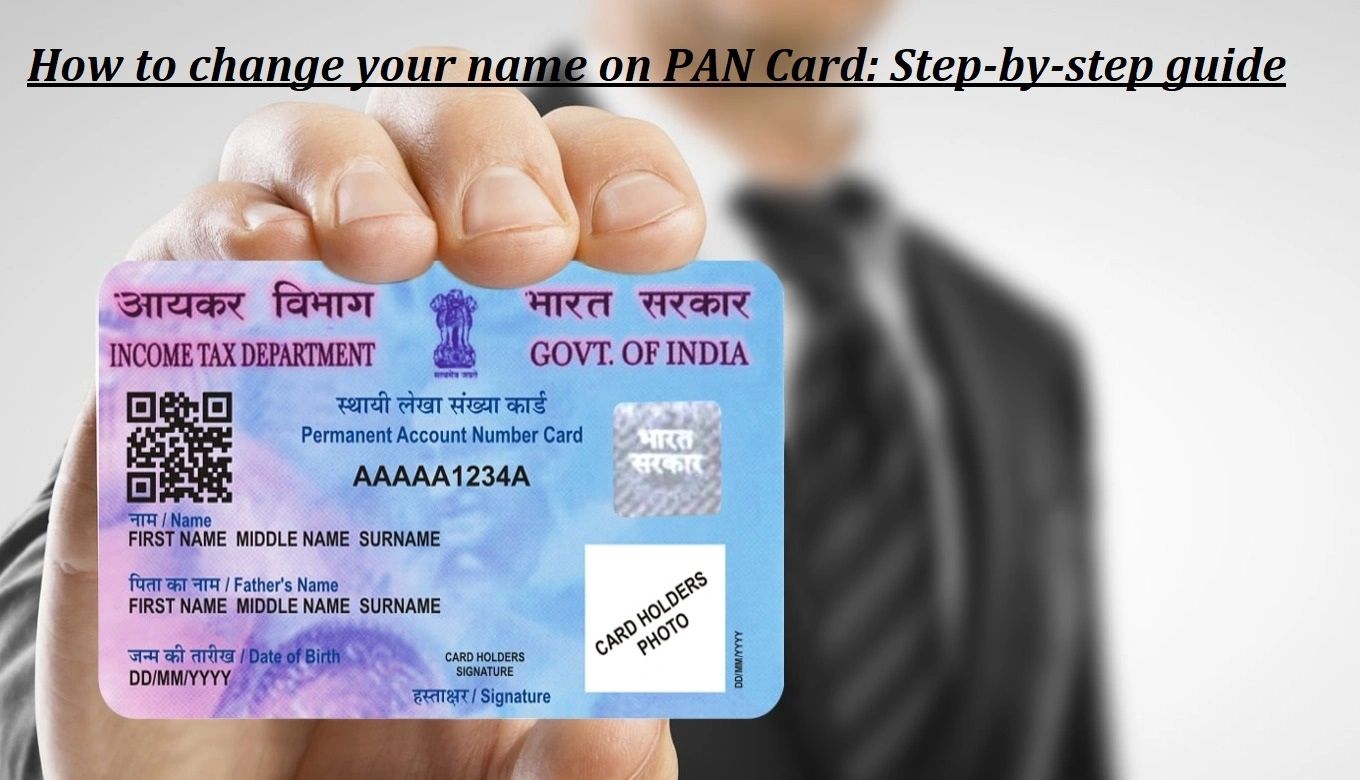 How To Change Your Name On PAN Card Step by step Guide 