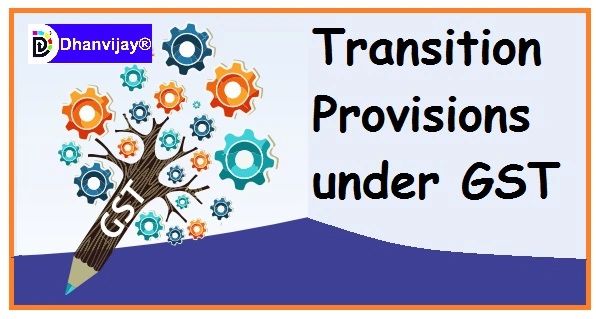 Transitioning to GST: Key Provisions and Guidelines.