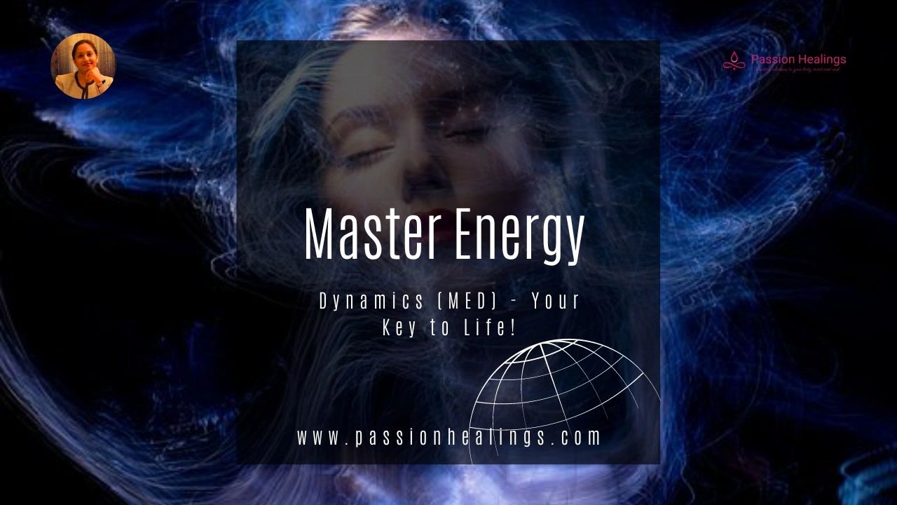 Master Energy Dynamics (MED) for a Healthier and Happier Life!