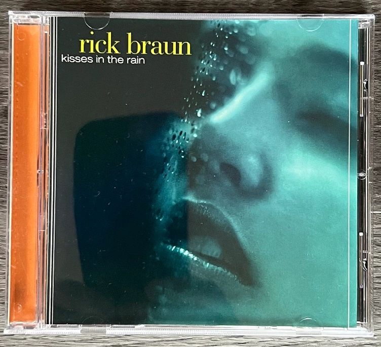 RICK BRAUN KISSES IN THE RAIN