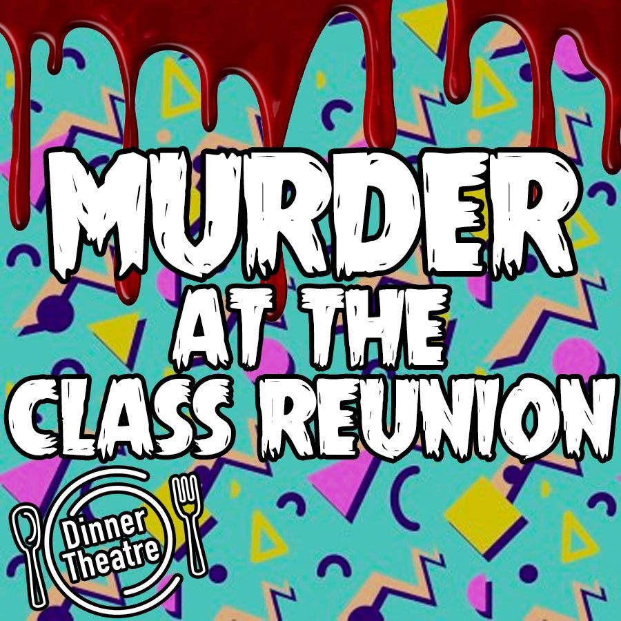 Cast List- "Murder at the Class Reunion"
